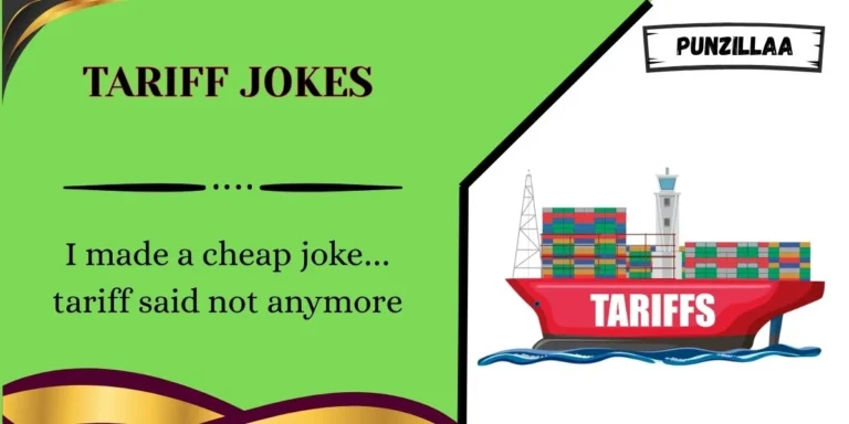 198+ Tariff Jokes and Puns That’ll Tax Your Funny Bone for 2026 💸😄